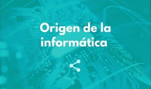 Historia de la informática - Historia - Muy Tecnológicos